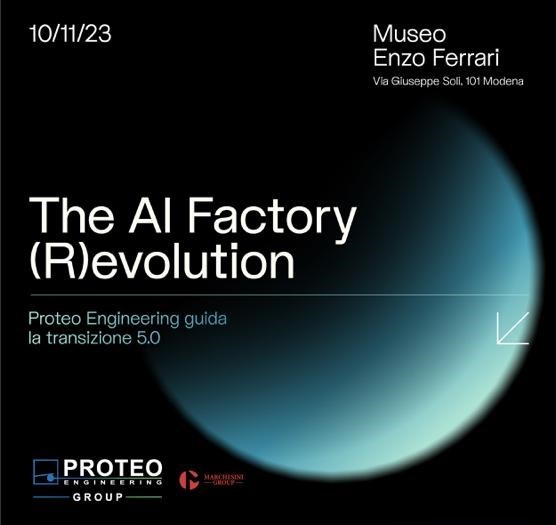 THE AI FACTORY (R)EVOLUTION- Proteo Engineering guida la transizione 5.0 - Proteo Engineering
